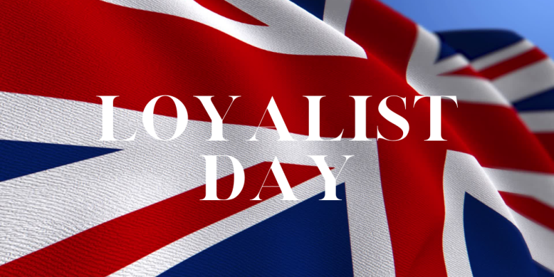 In Observance of Loyalist Day, May 18 2023 - Fredericton Region Museum