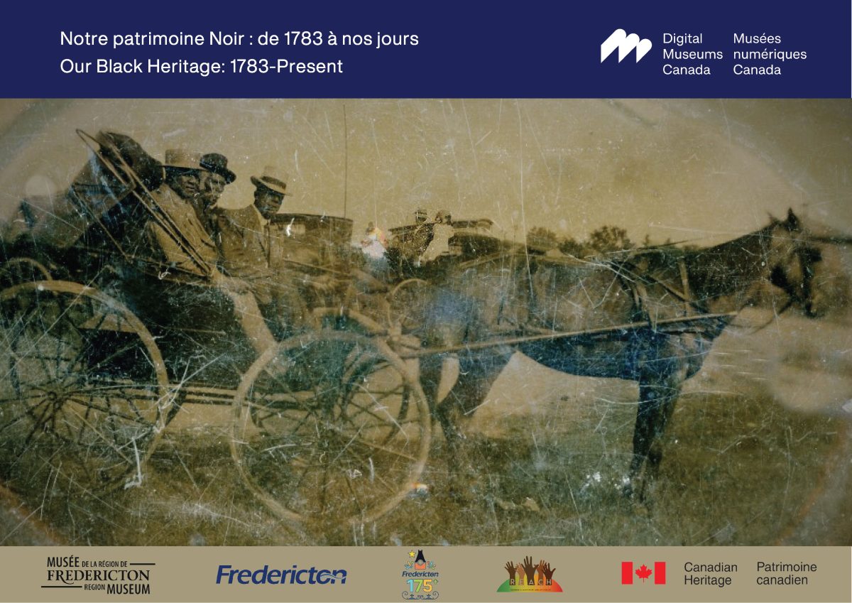 Our Black Heritage: 1783 – Present - Fredericton Region Museum